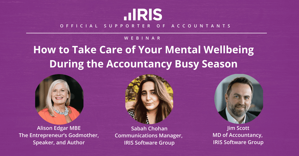 How to Take Care of Your Mental Wellbeing During the Accountancy Busy Season | Webinars | IRIS